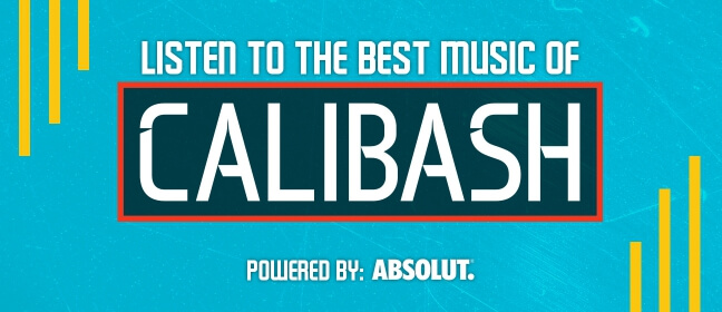 CALIBASH Powered By: ABSOLUT | Playlists | LaMusica