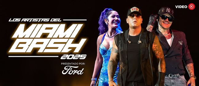 Los artistas del MiamiBash 2025 | Videos | LaMusica